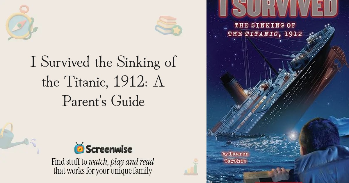 I Survived the Sinking of the Titanic, 1912 – WISE Score & Parent ...