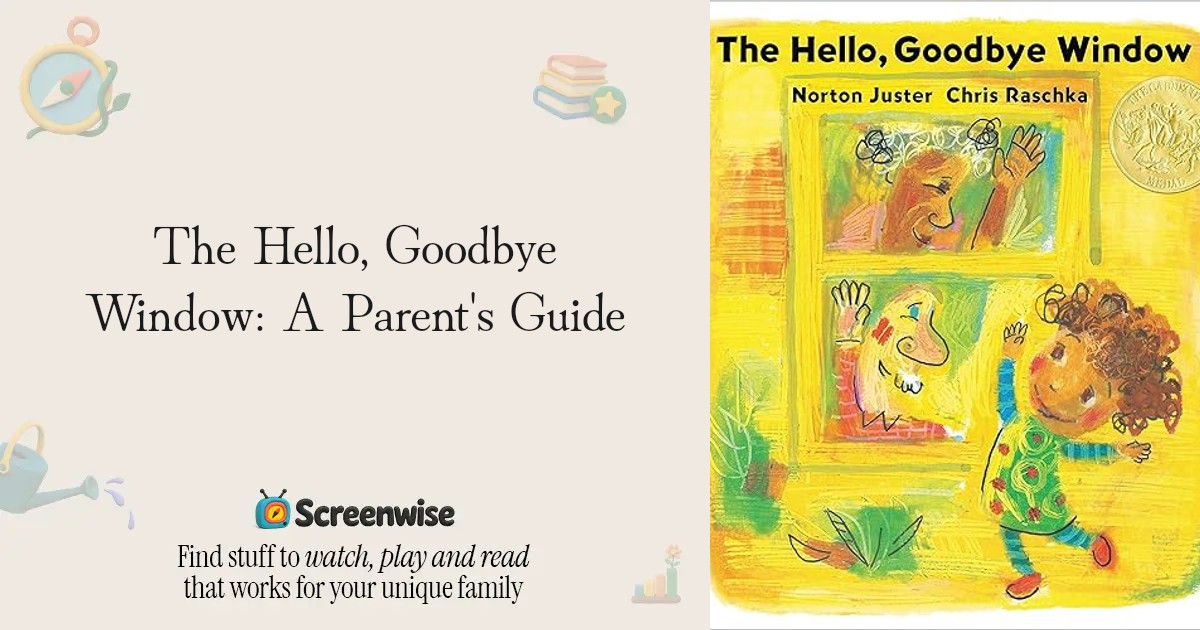 The Hello, Goodbye Window – WISE Score & Parent Review | Screenwise
