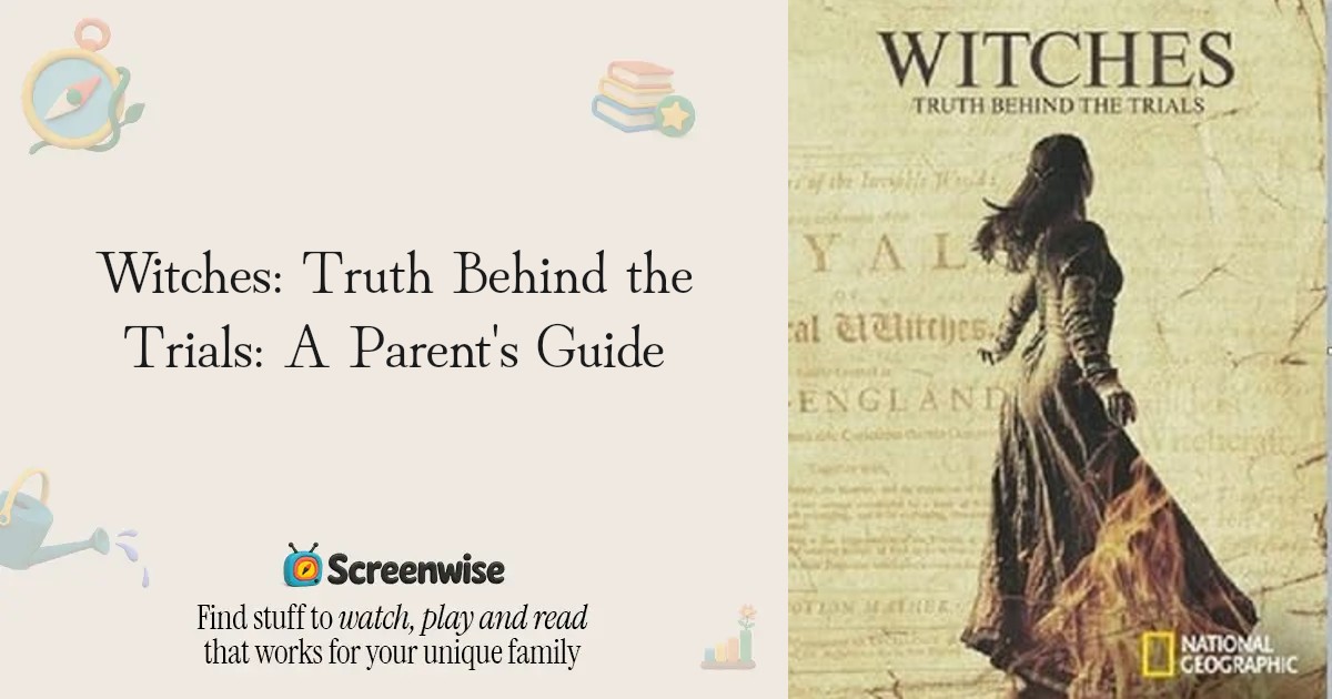 Witches: Truth Behind the Trials – WISE Score & Parent Review | Screenwise